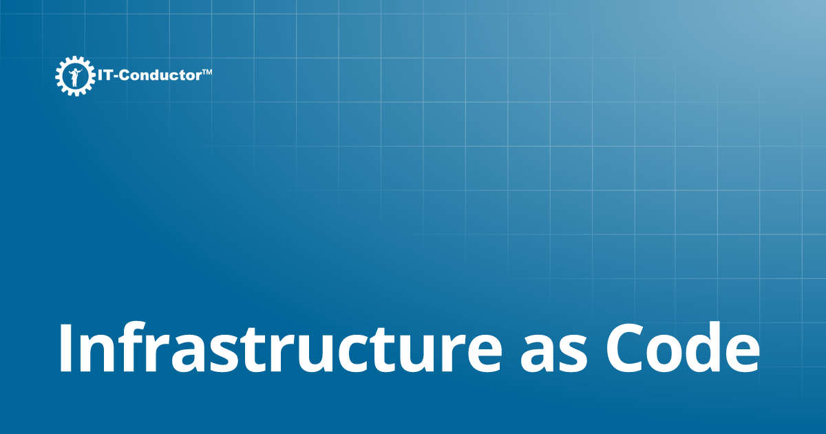 Infrastructure as Code | IT-Conductor Documentation