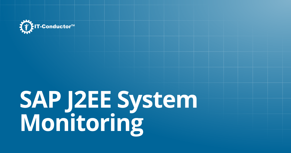 SAP J2EE System Monitoring | IT-Conductor Documentation
