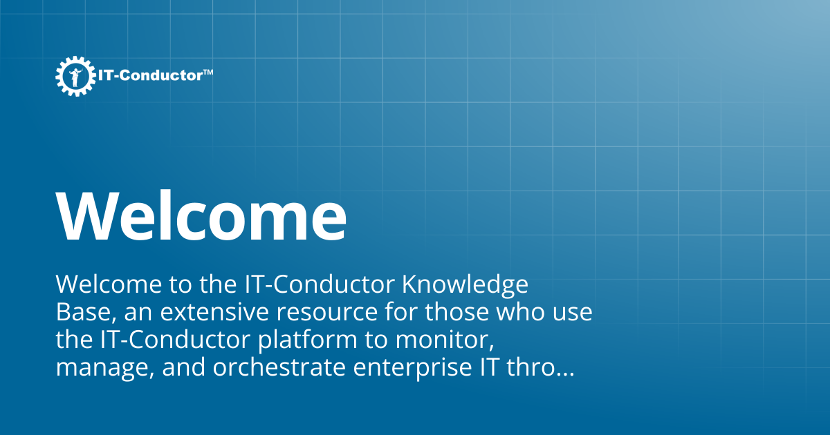 Welcome It Conductor Documentation