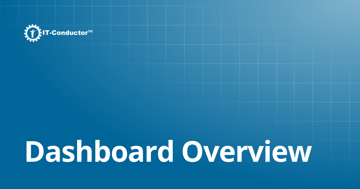 Dashboard Overview | IT-Conductor Documentation
