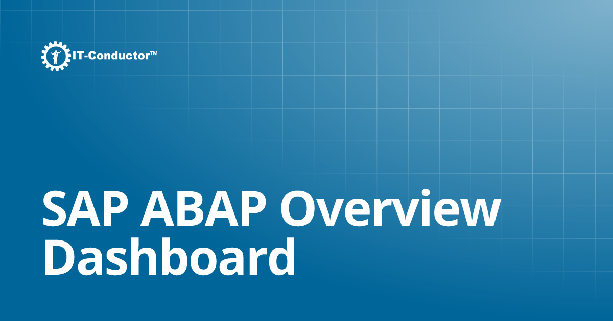 SAP ABAP Overview Dashboard | IT-Conductor Documentation