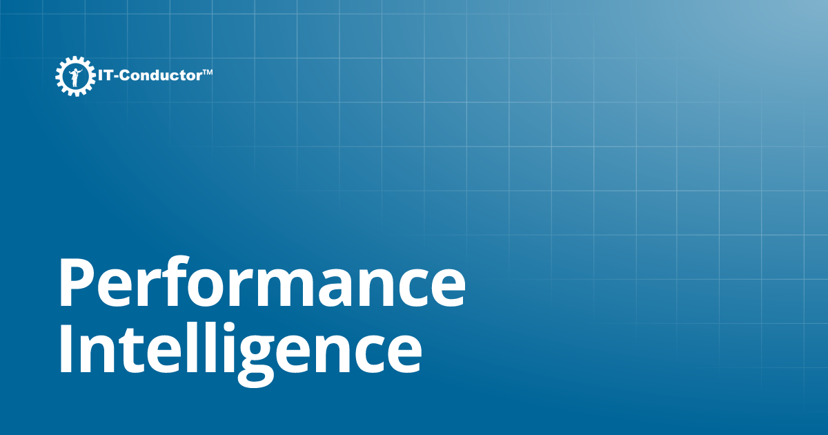 Performance Intelligence | IT-Conductor Documentation