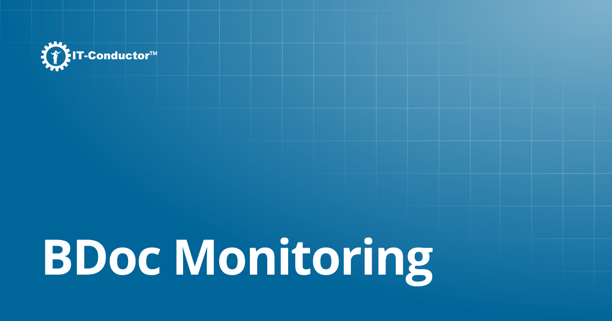 BDoc Monitoring | IT-Conductor Documentation