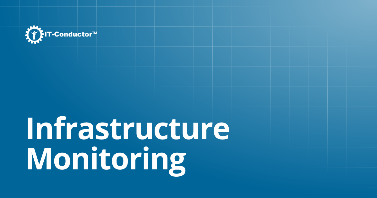 Infrastructure Monitoring | IT-Conductor Documentation