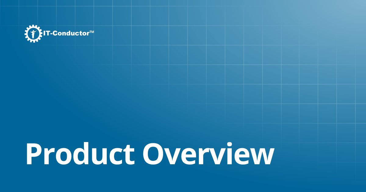 Product Overview | IT-Conductor Documentation