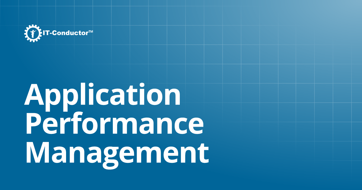 Application Performance Management It Conductor Documentation